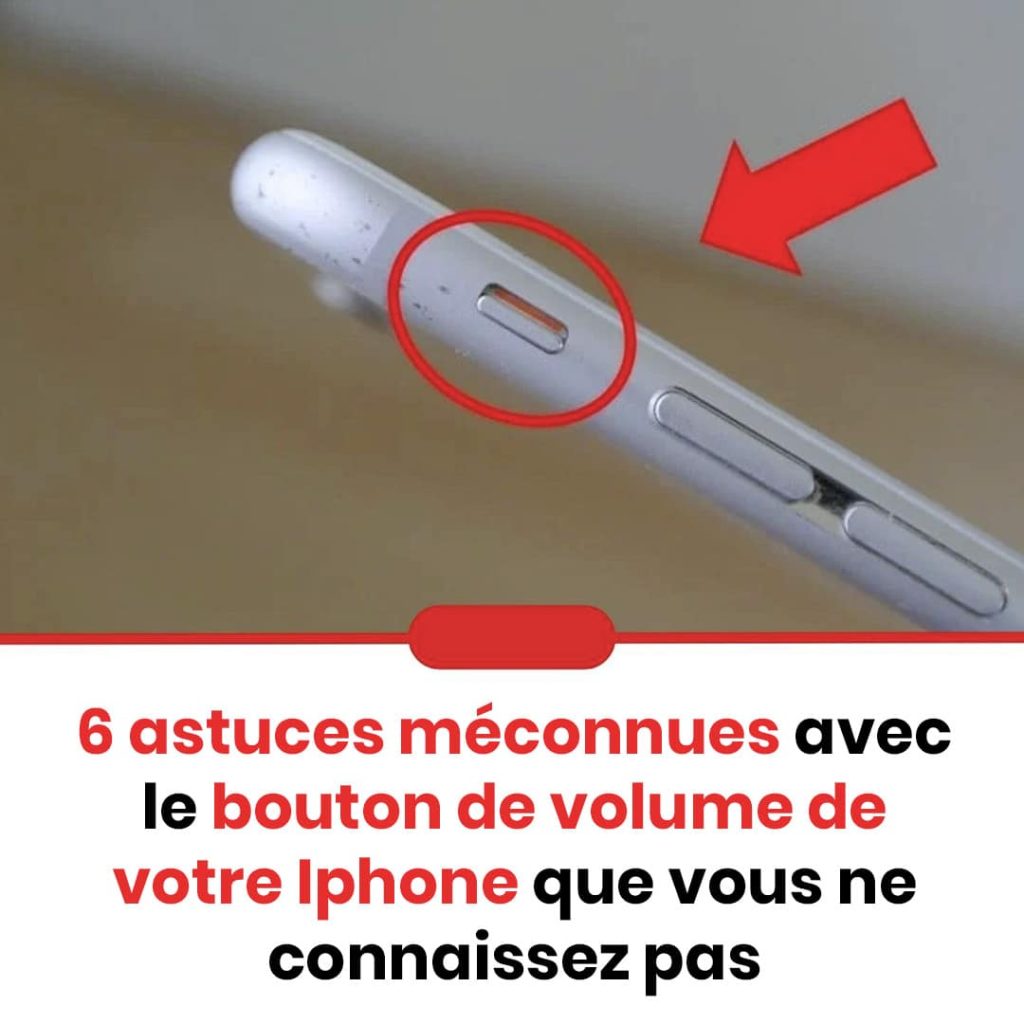 Découvrez des astuces inédites pour exploiter le bouton de volume de ...