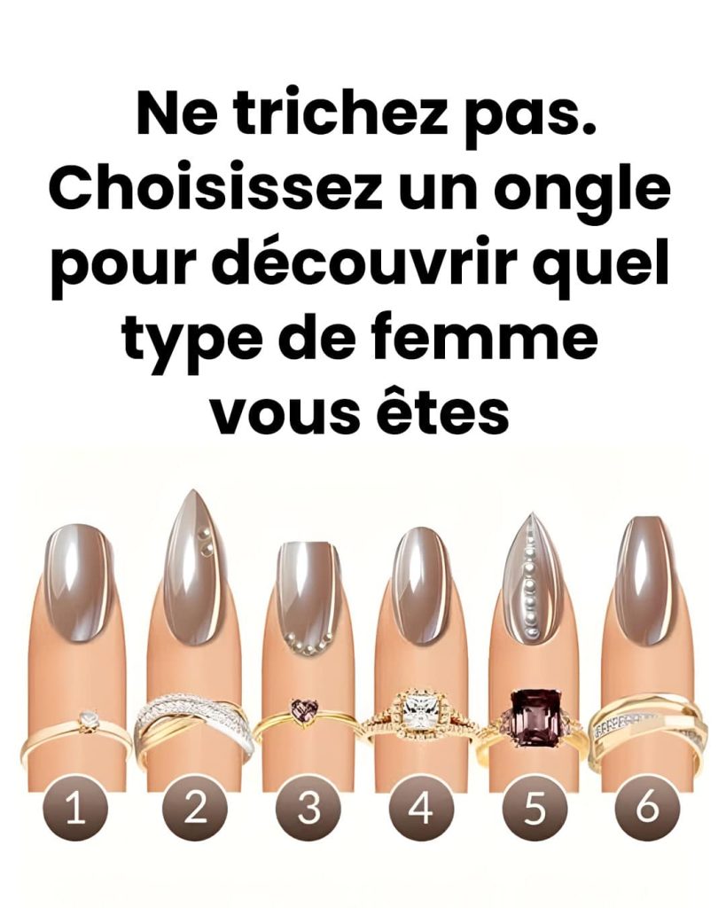 Découvrez le lien entre vos ongles et votre personnalité féminine - Infos Astuces